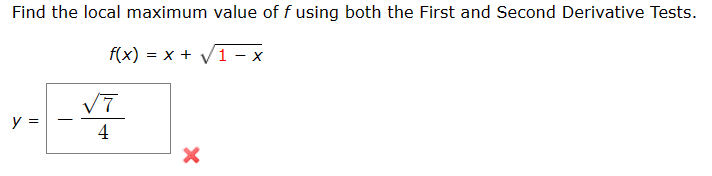 Solved Find the local maximum value of f using both the | Chegg.com