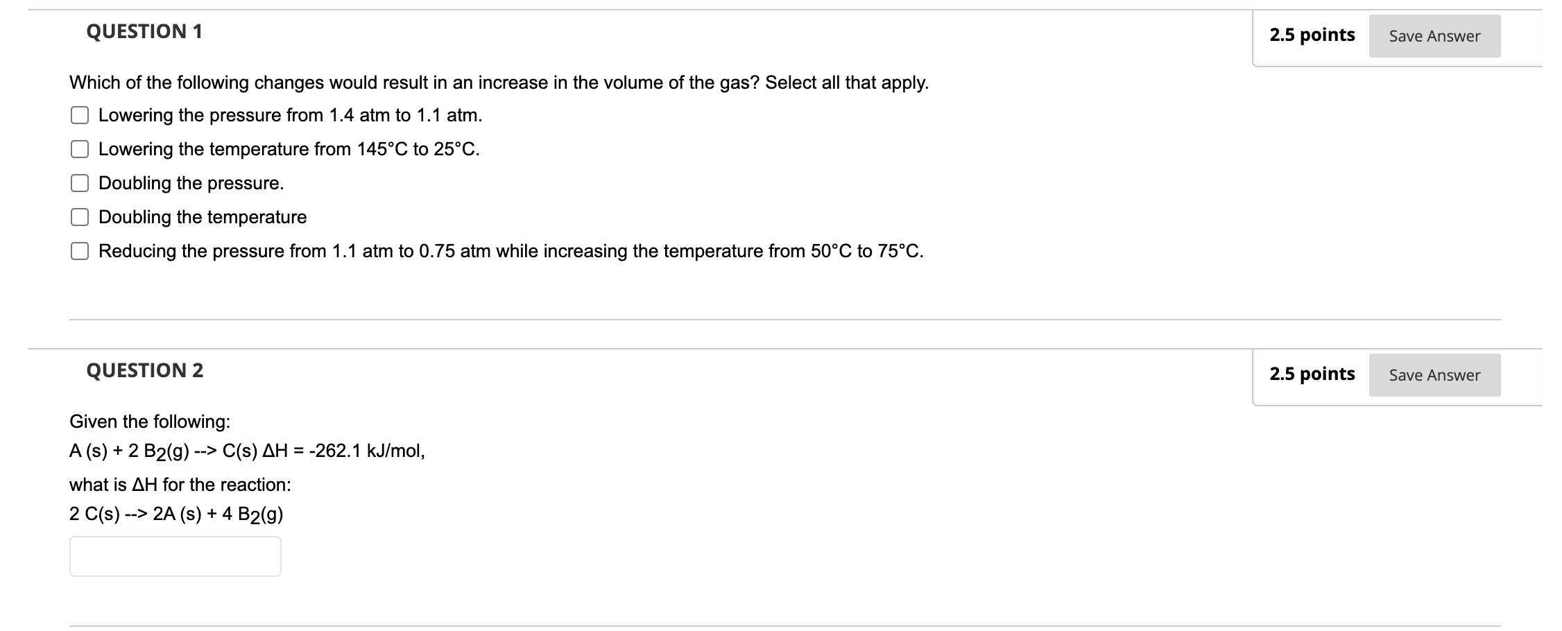 Solved Which of the following changes would result in an | Chegg.com