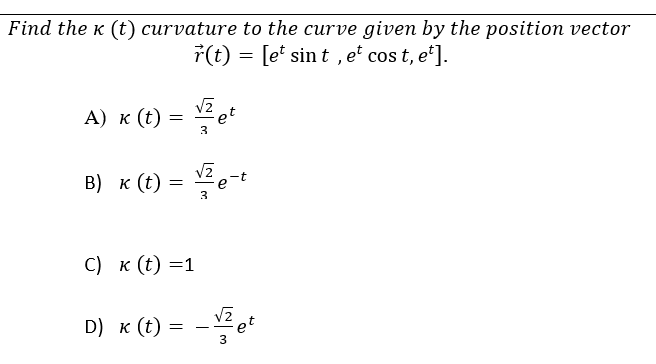 Solved Find the κ(t) curvature to the curve given by the | Chegg.com