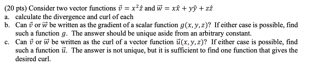 Solved (20pts) Consider two vector functions v=x2z^ and | Chegg.com