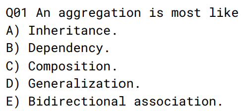 Solved Q01 An aggregation is most like A) Inheritance. B) | Chegg.com