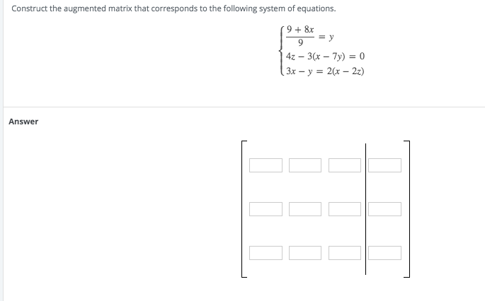Solved Construct the augmented matrix that corresponds to | Chegg.com