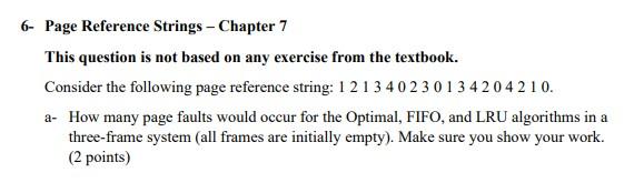 Solved 6- Page Reference Strings - Chapter 7 This question | Chegg.com