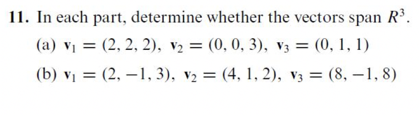 Solved 11. In each part, determine whether the vectors span | Chegg.com Solved 11. In each part, determine whether the vectors span | Chegg.com