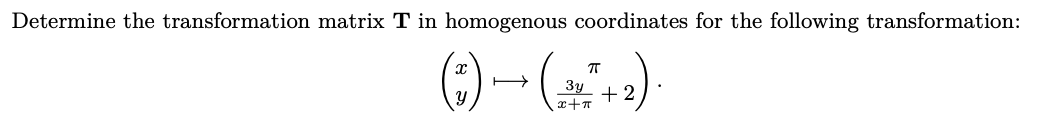 Solved Determine the transformation matrix T in homogenous | Chegg.com