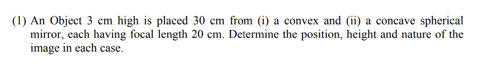 Solved (1) An Object 3 cm high is placed 30 cm from (i) a | Chegg.com