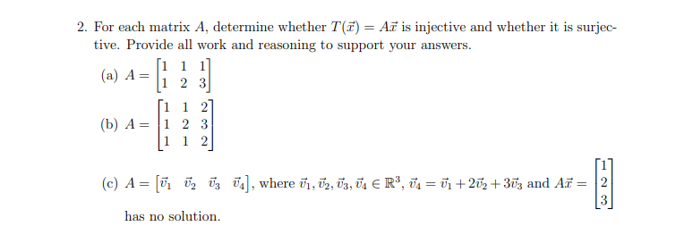 Solved 2. For each matrix A, determine whether T(x)=Ax is | Chegg.com