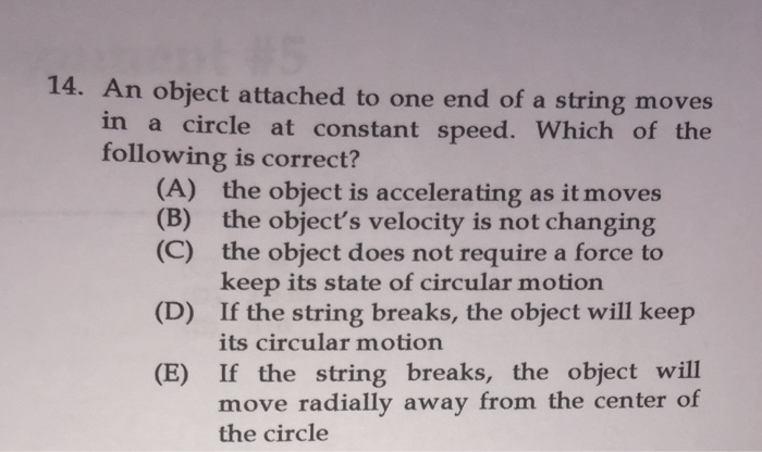 Solved 14. An object attached to one end of a string moves | Chegg.com