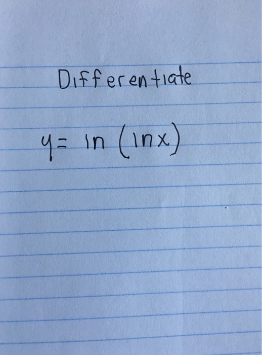 Solved Differen tiale in (inx | Chegg.com