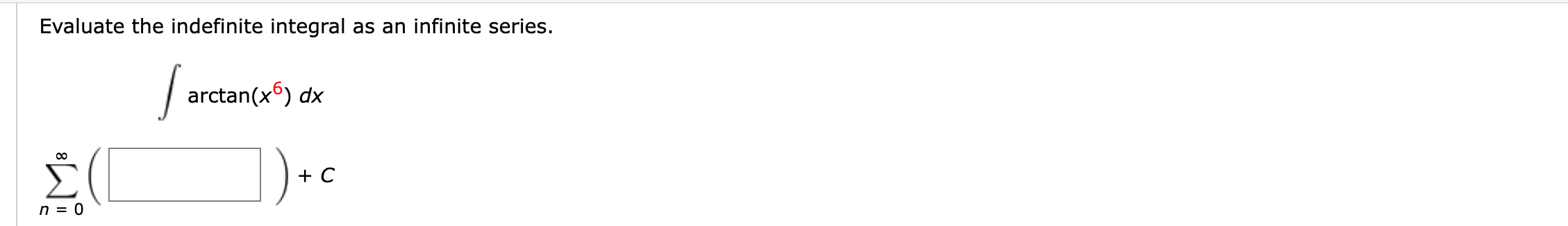 Solved Evaluate the indefinite integral as an infinite | Chegg.com