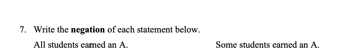 Solved 7. Write the negation of each statement below. All | Chegg.com
