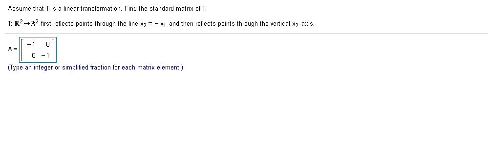 Solved Assume that T is a linear transformation. Find the | Chegg.com
