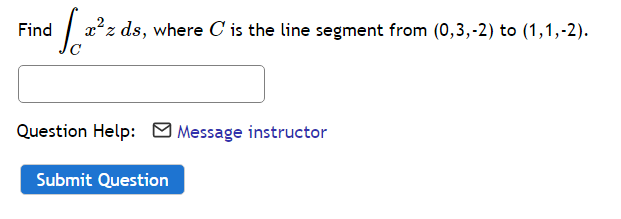 Solved Find ∫Cx2zds, where C is the line segment from | Chegg.com