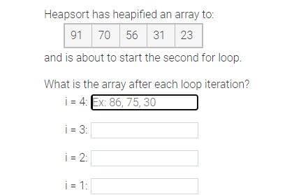 Solved Heapsort has heapified an array to: 91 70 56 31 23 | Chegg.com