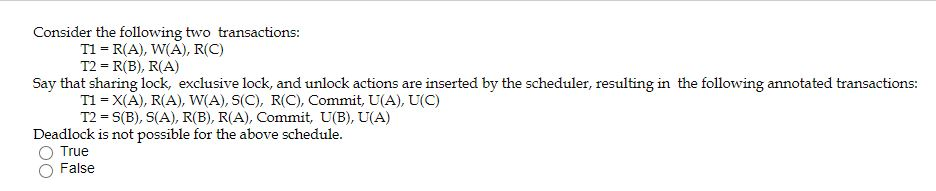 Solved Consider the following two transactions: T1 = R(A), | Chegg.com