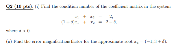 Solved Q2 (10 pts): (i) Find the condition number of the | Chegg.com