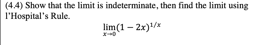 Solved Show that the limit is indeterminate, then find the | Chegg.com