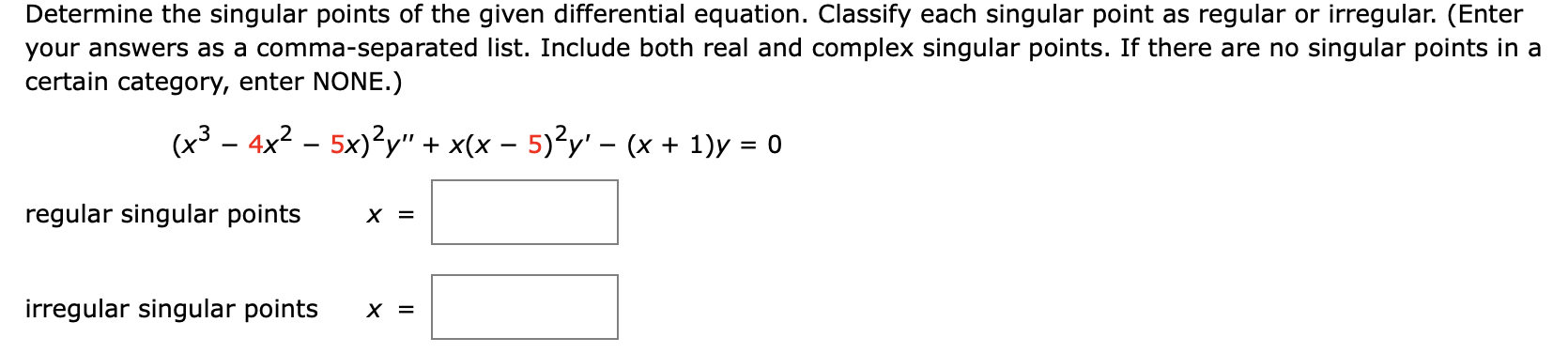 Solved Determine the singular points of the given | Chegg.com