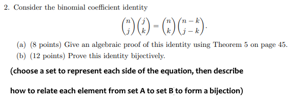 Solved 2. Consider the binomial coefficient identity C@-C-) | Chegg.com