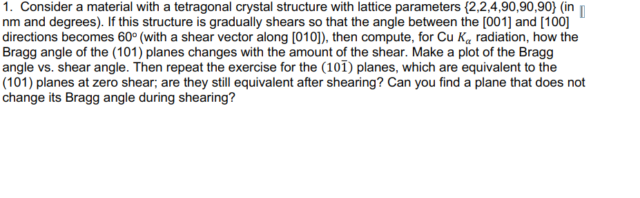 Solved 1. Consider a material with a tetragonal crystal | Chegg.com