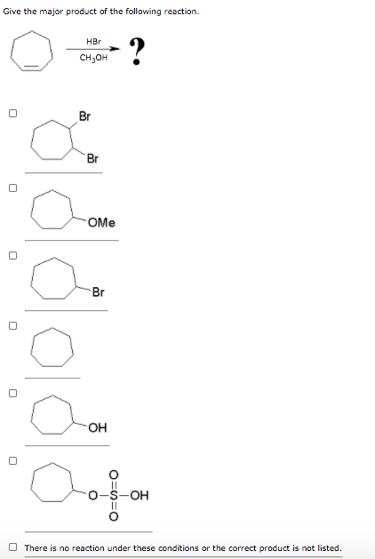 Solved Give the major product of the following reaction. HBO | Chegg.com
