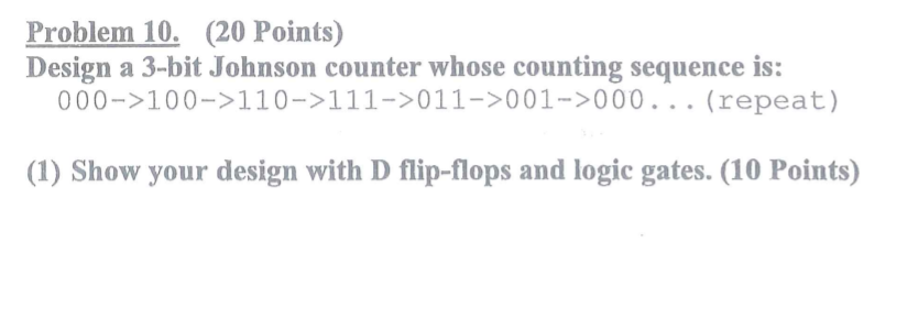 Solved Problem 10. (20 Points) Design a 3-bit Johnson | Chegg.com