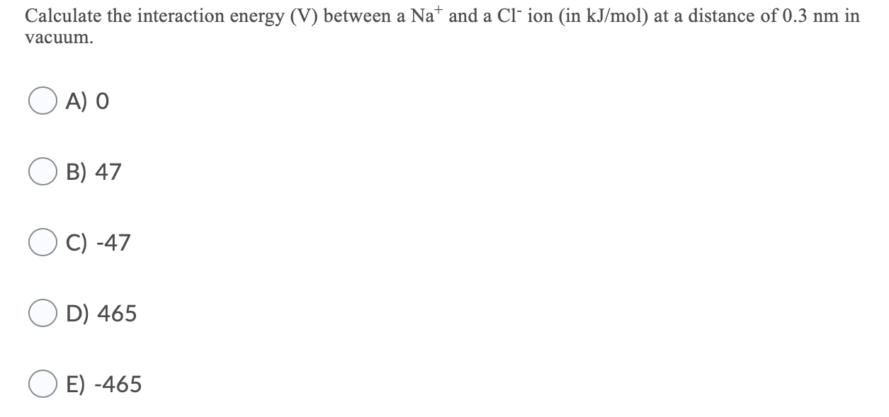Solved Calculate the interaction energy (V) between a Nat | Chegg.com