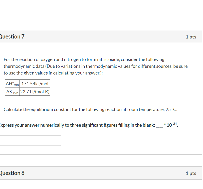Solved Question 7 1 pts For the reaction of oxygen and | Chegg.com