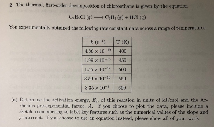 Solved 2. The thermal, first-order decomposition of | Chegg.com