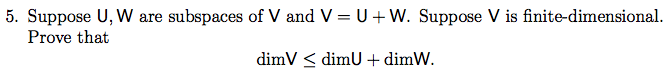Solved 5. Suppose U, W are subspaces of V and V=U+W. Suppose | Chegg.com