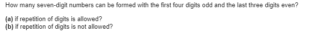 Solved How many seven-digit numbers can be formed with the | Chegg.com