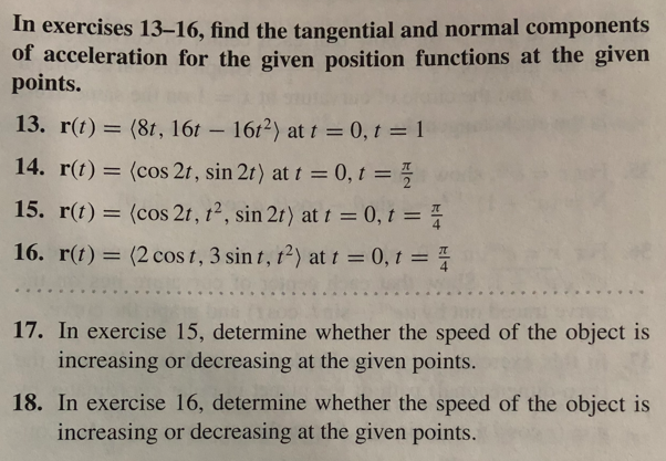 Solved In exercises 13-16, find the tangential and normal | Chegg.com