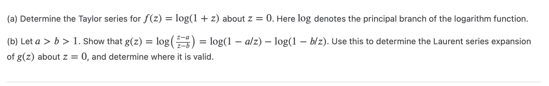 Solved (a) ﻿Determine the Taylor series for f(z)=log(1+z) | Chegg.com