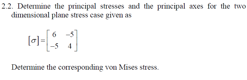 Solved 2.2. Determine the principal stresses and the | Chegg.com