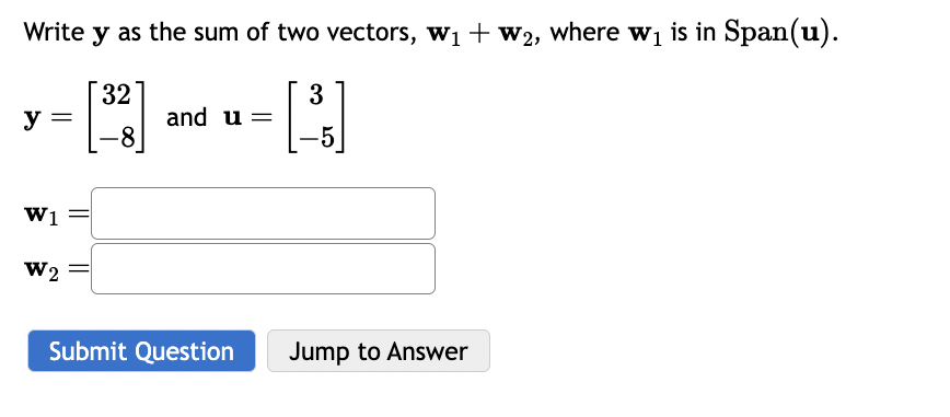 Solved Write y as the sum of two vectors, w1+w2, where w1 is | Chegg.com