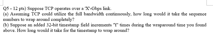 Solved Q5 12 Pts Suppose Tcp Operates Over A X Gbps 