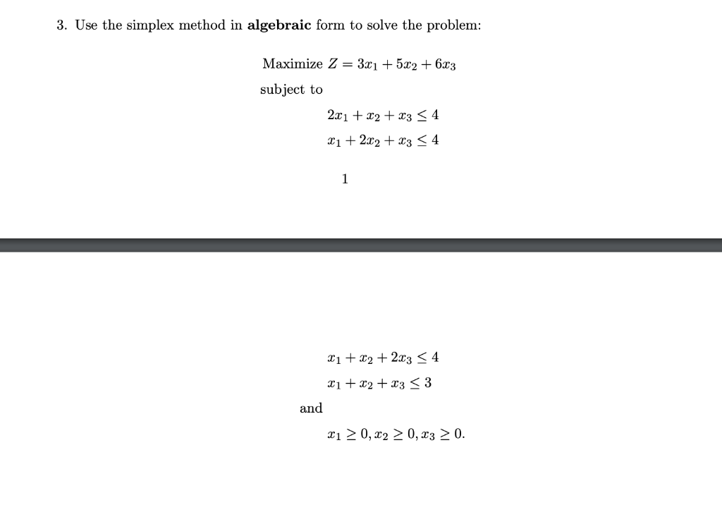 Solved 3. Use the simplex method in algebraic form to solve | Chegg.com