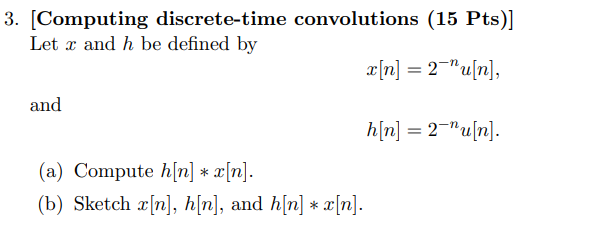 Solved 3. (Computing discrete-time convolutions (15 Pts)] | Chegg.com