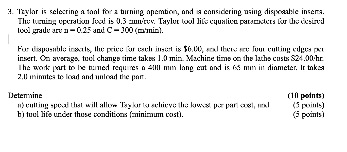 3. Taylor is selecting a tool for a turning | Chegg.com