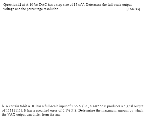 Solved Question\#2 a) A 10-bit DAC has a step size of 15mV. | Chegg.com