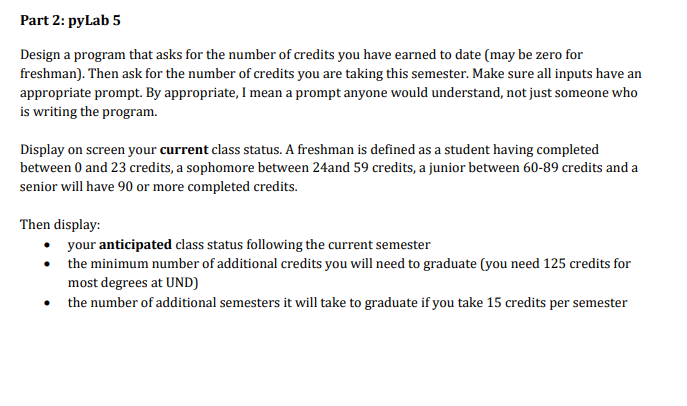 Solved Part 2: pyLab 5 Design a program that asks for the | Chegg.com