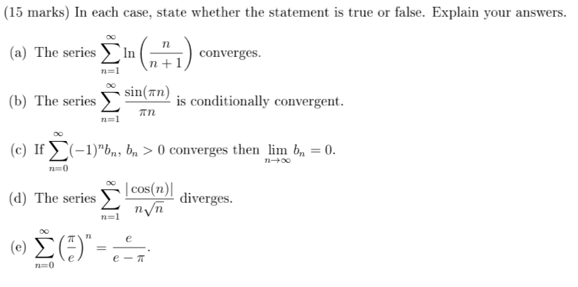 Solved (15 marks) In each case, state whether the statement | Chegg.com