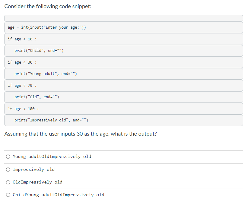Solved Consider the following code snippet: age | Chegg.com