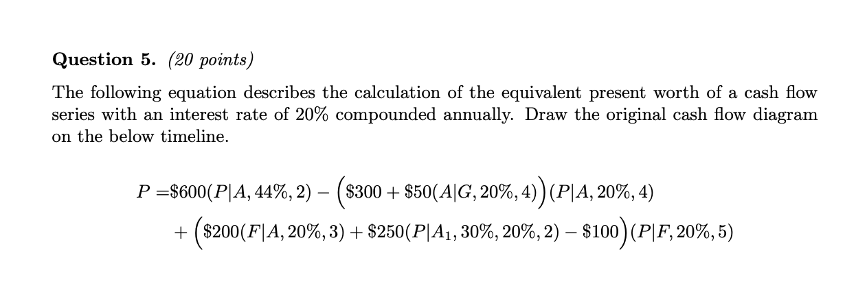 Solved Question 5. (20 points) The following equation | Chegg.com