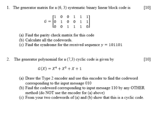 Solved [10] 1. The generator matrix for a (6.3) systematic | Chegg.com