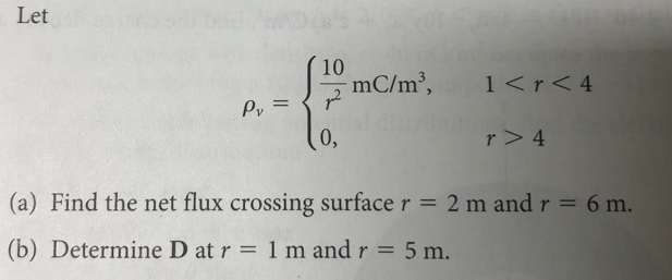 Solved ρv={r210mC/m3,0,14 (a) Find the net flux crossing | Chegg.com
