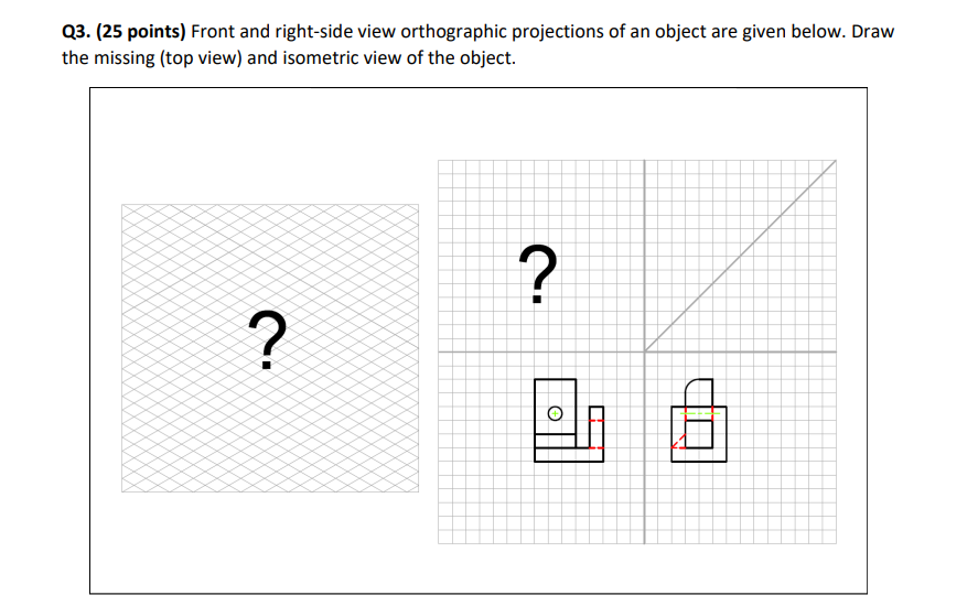 Solved Front and righ-sidide view orthographic projections | Chegg.com