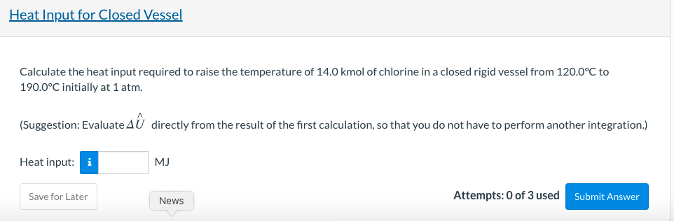Solved Open Flow System Calculate the heat input (kW) | Chegg.com