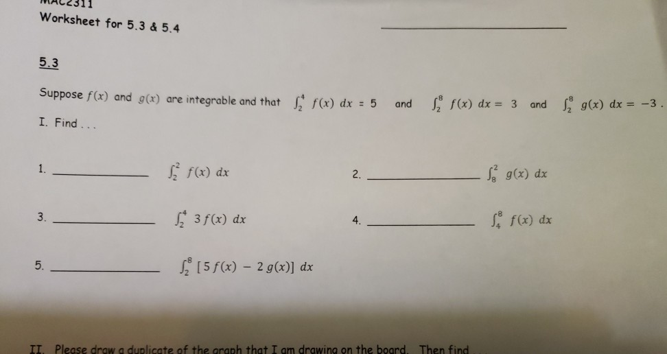 Solved MAL2311 Worksheet for 5.3 & 5.4 5.3 * f(x) dx = 5 | Chegg.com