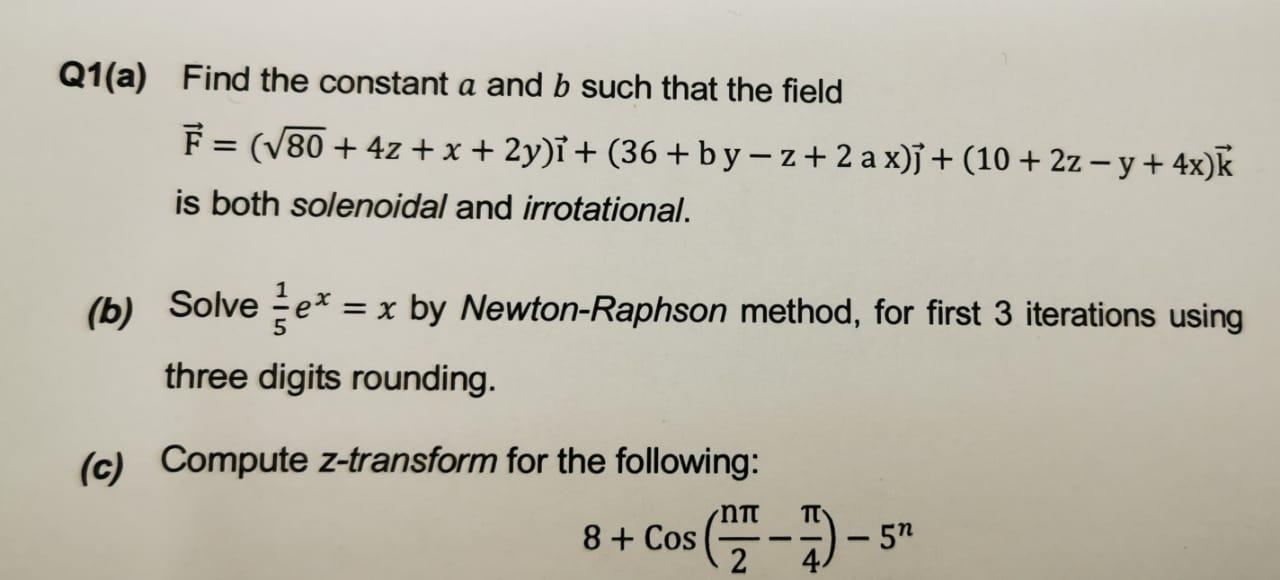 Solved Q1(a) Find the constant a and b such that the field F | Chegg.com